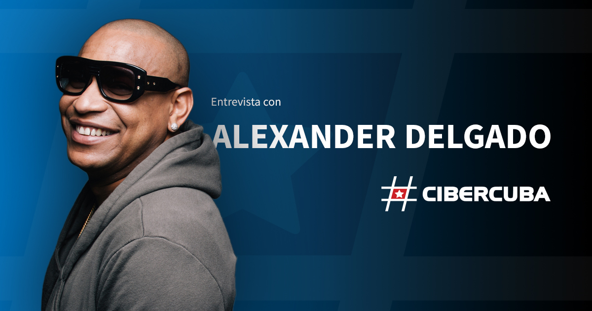Alexander Delgado: “Sigo trabajando para los cubanos, pero tengo ...